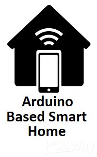 Arduino Based Home Control System - Sponsor - PCBWay
